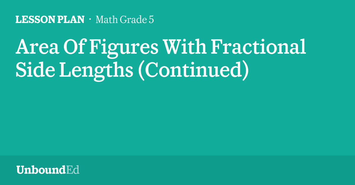 MATH G5: Area Of Figures With Fractional Side Lengths (Continued)