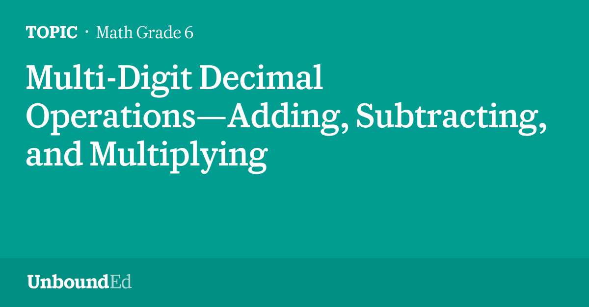 MATH G6: Multi-Digit Decimal Operations—Adding, Subtracting, and ...