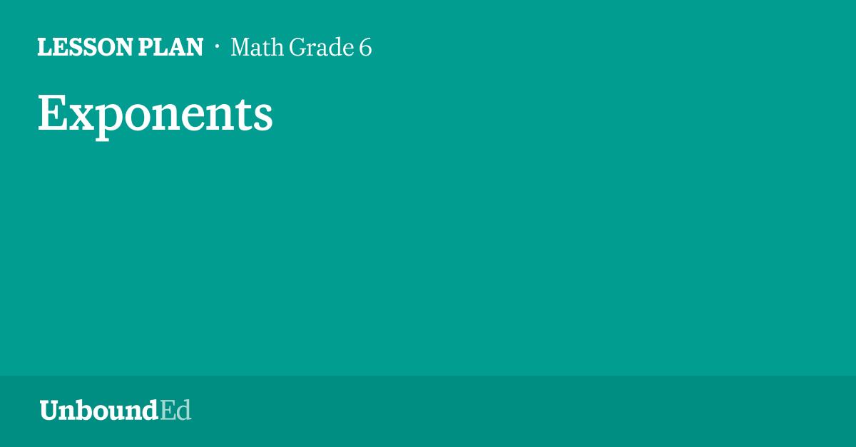MATH G6: Exponents