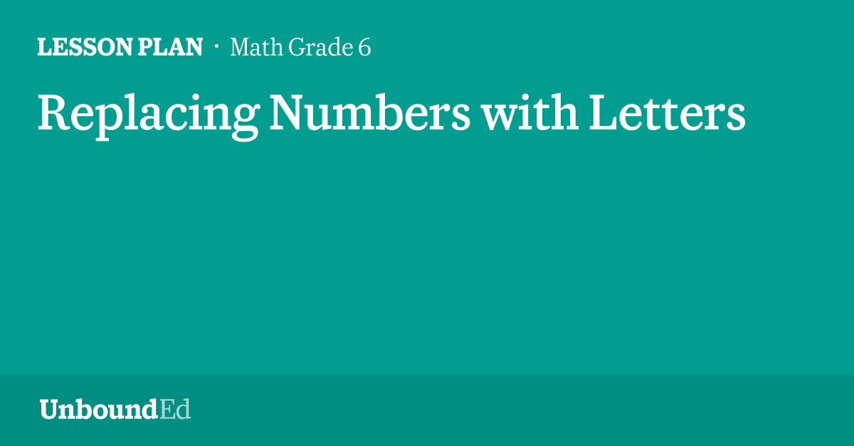 MATH G6: Replacing Numbers with Letters
