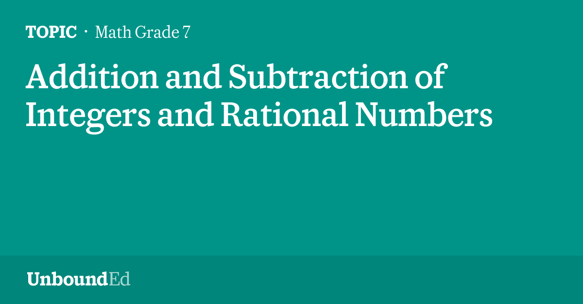MATH G7: Addition and Subtraction of Integers and Rational Numbers
