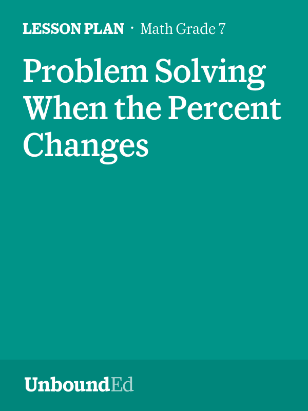 MATH G7: Problem Solving When the Percent Changes