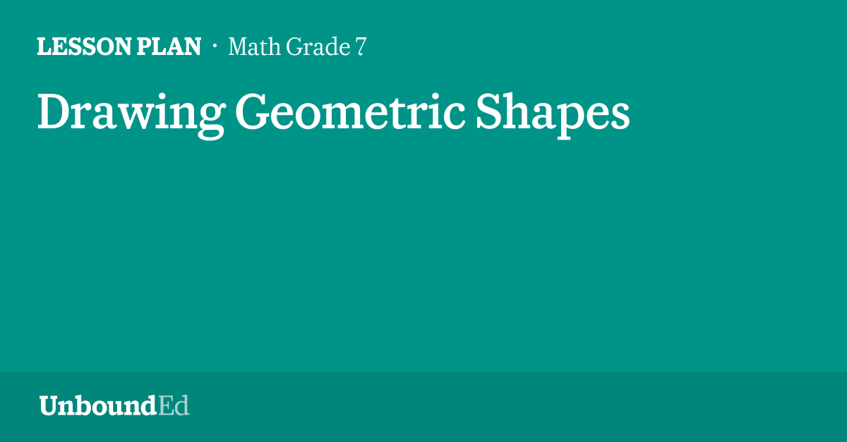 MATH G7: Drawing Geometric Shapes