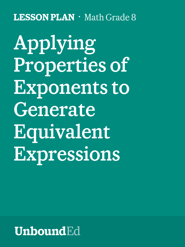 MATH G8: Applying Properties of Exponents to Generate Equivalent ...
