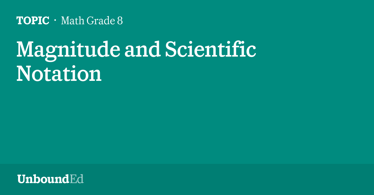 MATH G8: Magnitude and Scientific Notation