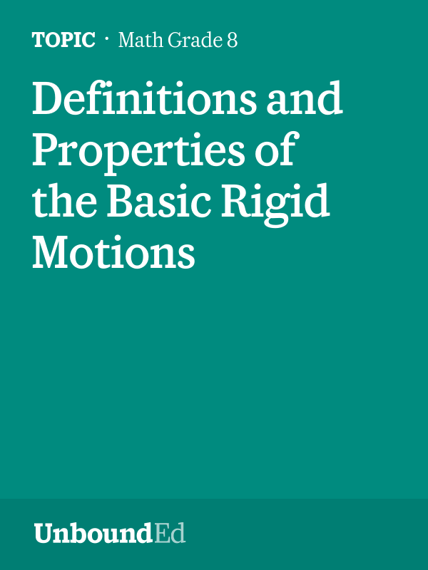 MATH G8: Definitions and Properties of the Basic Rigid Motions