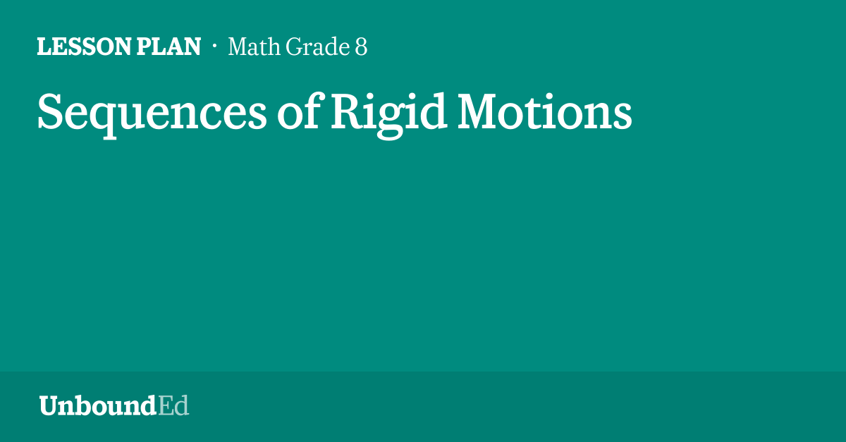 MATH G8: Sequences of Rigid Motions