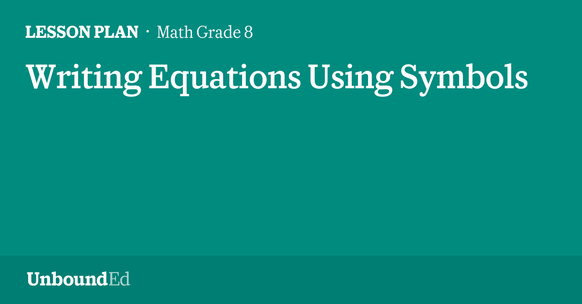 MATH G8: Writing Equations Using Symbols