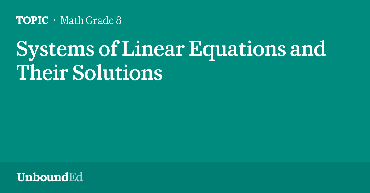 MATH G8: Systems of Linear Equations and Their Solutions