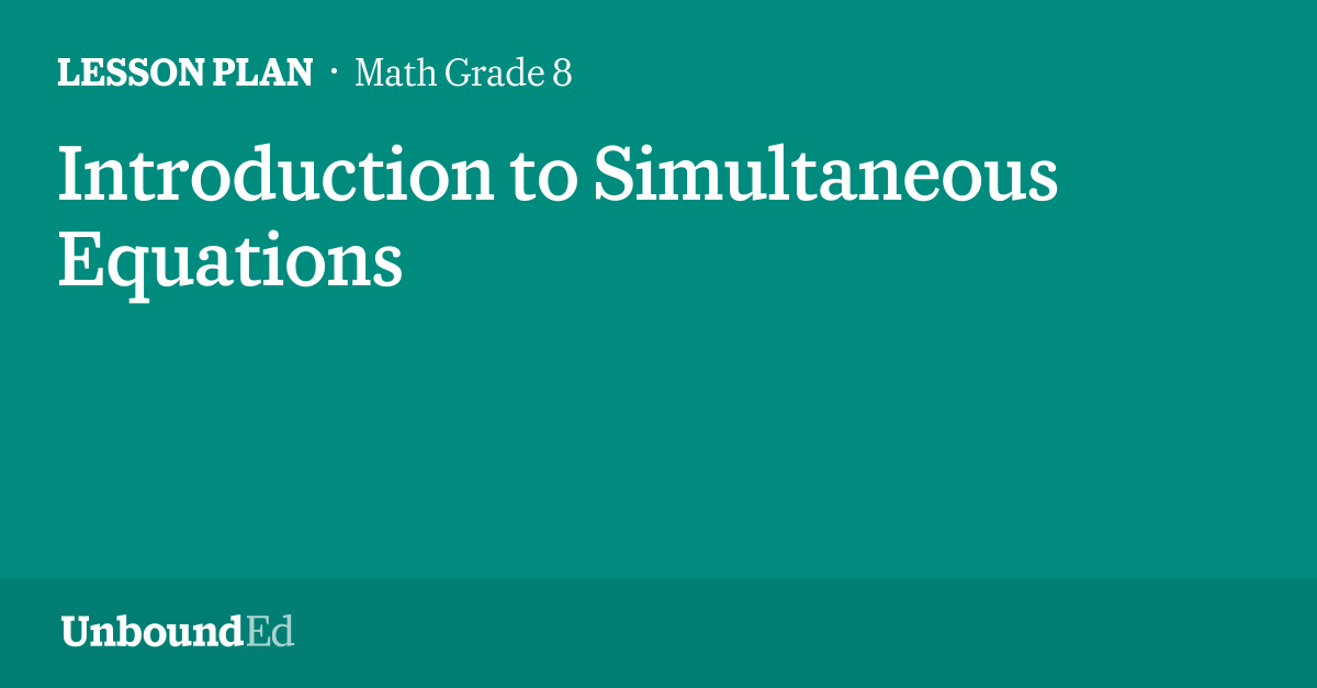 MATH G8: Introduction to Simultaneous Equations