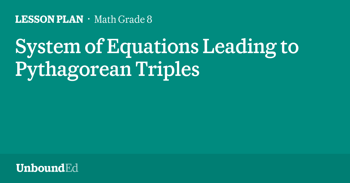 MATH G8: System of Equations Leading to Pythagorean Triples