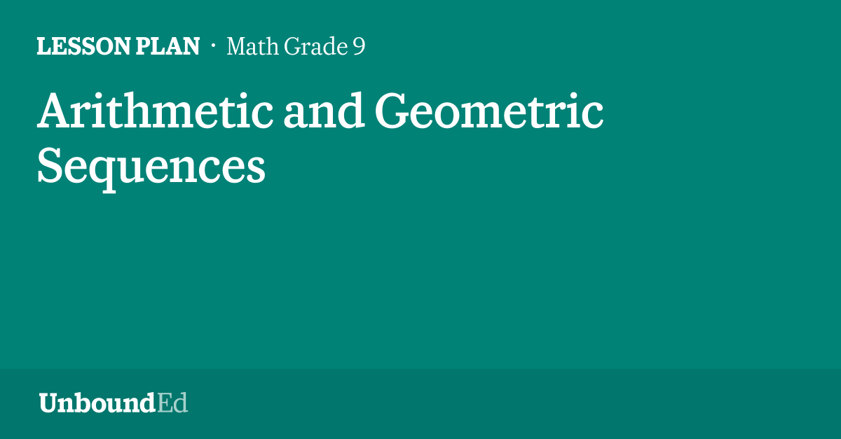 MATH G9: Arithmetic and Geometric Sequences