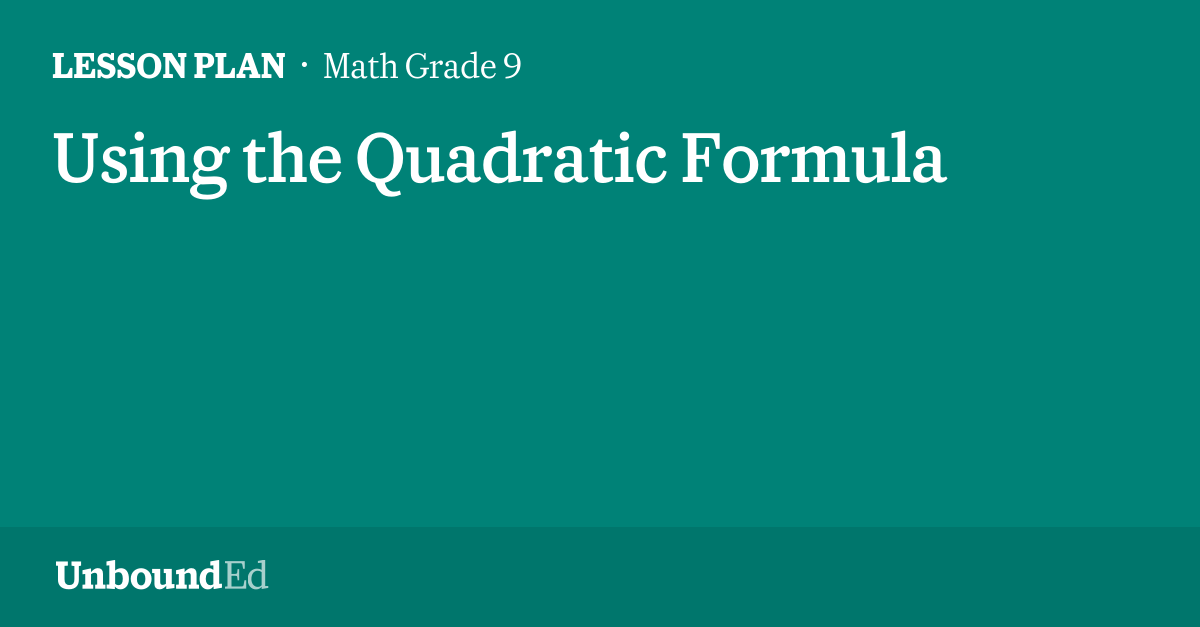 MATH G9: Using the Quadratic Formula