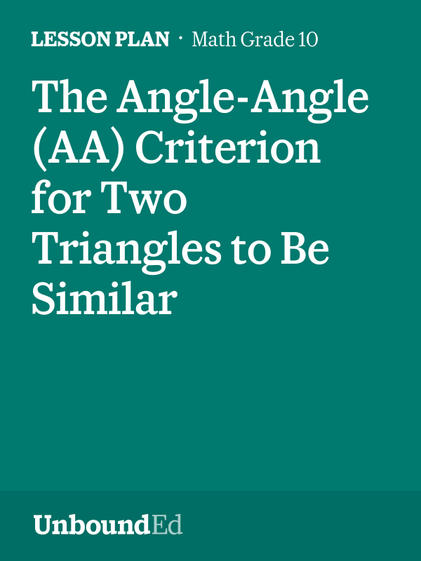 MATH G10: The Angle-Angle (AA) Criterion for Two Triangles to Be Similar