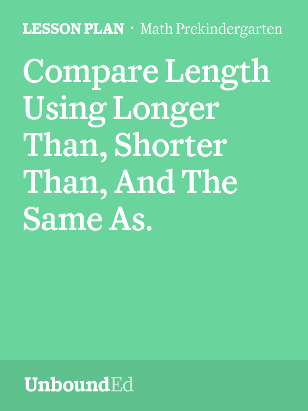 MATH PK: Compare Length Using Longer Than, Shorter Than, And The Same As.