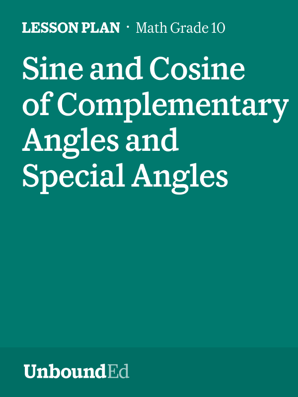 MATH G10: Sine and Cosine of Complementary Angles and Special Angles