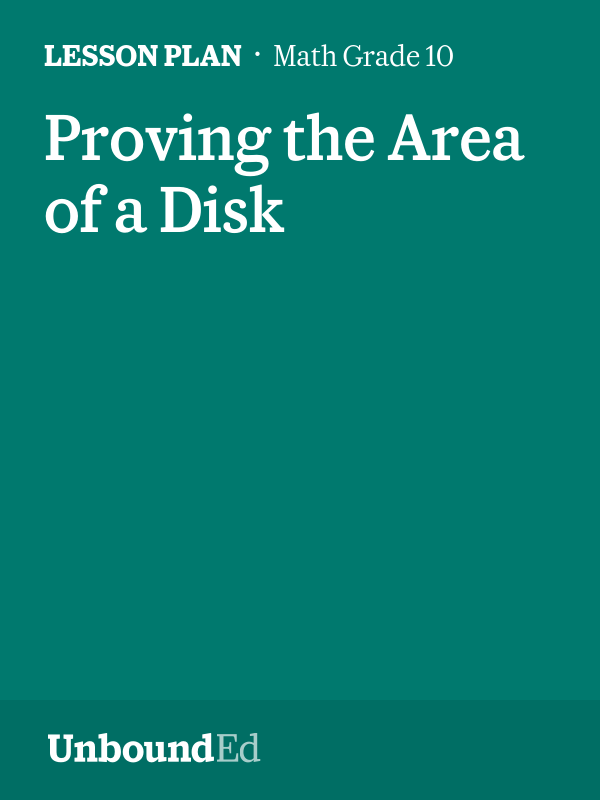 MATH G10: Proving the Area of a Disk