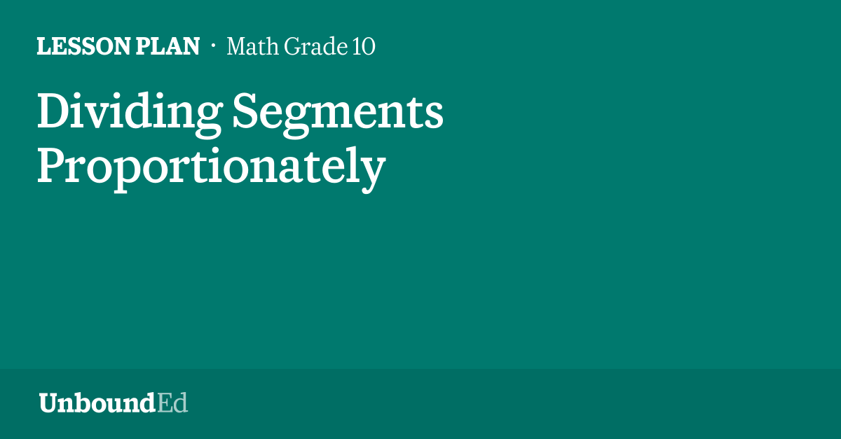 MATH G10: Dividing Segments Proportionately