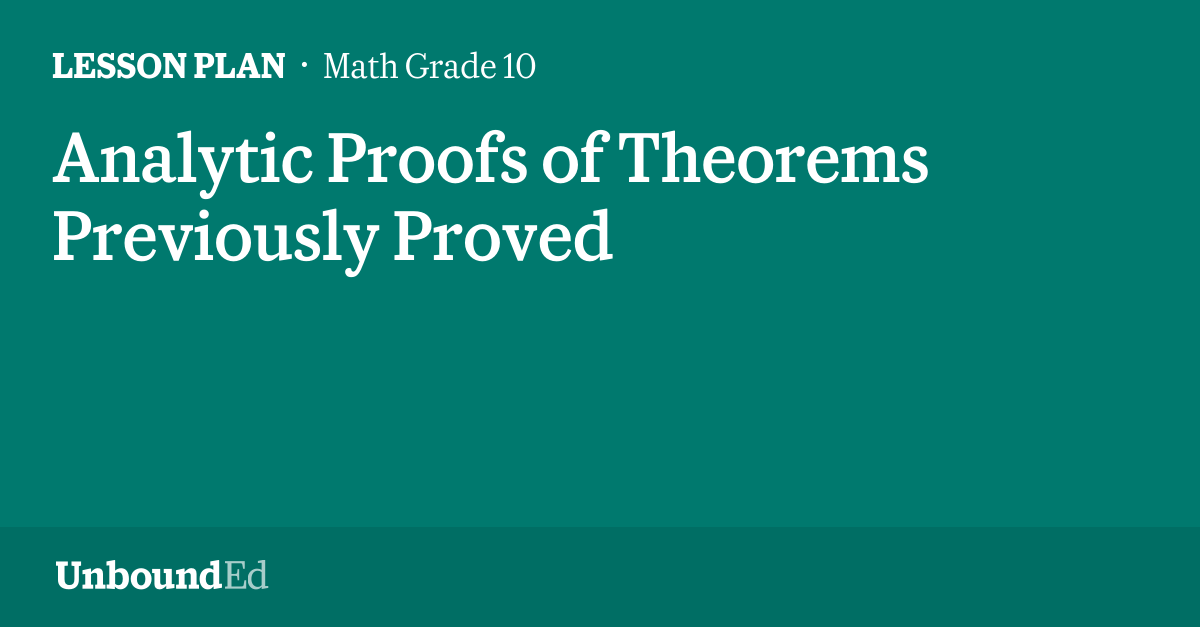 MATH G10: Analytic Proofs of Theorems Previously Proved