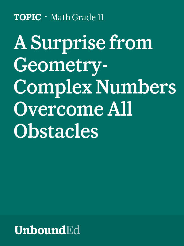 MATH G11: A Surprise from Geometry-Complex Numbers Overcome All Obstacles