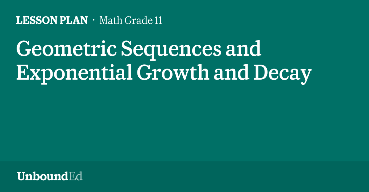MATH G11: Geometric Sequences and Exponential Growth and Decay