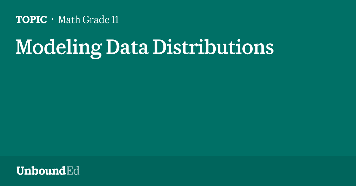 MATH G11: Modeling Data Distributions