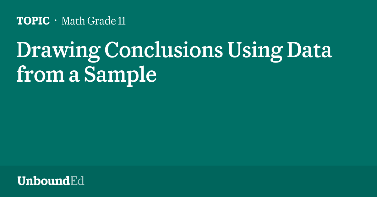 MATH G11: Drawing Conclusions Using Data from a Sample