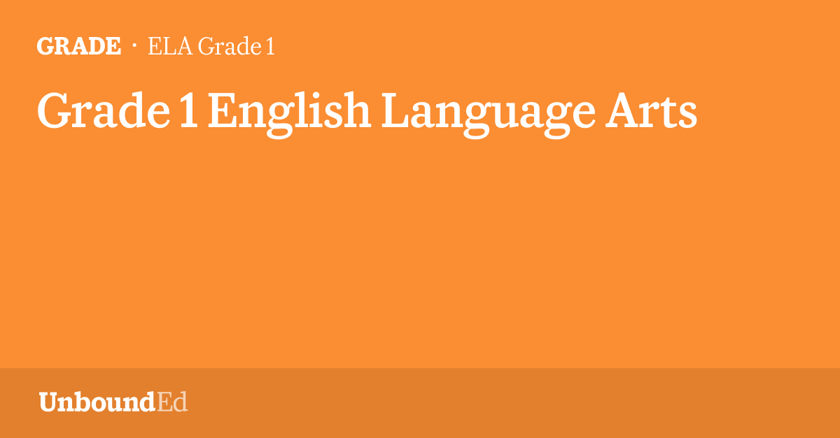 ELA G1: Grade 1 English Language Arts