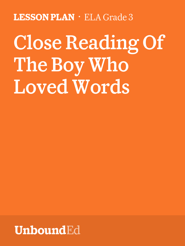 ELA G3: Close Reading Of The Boy Who Loved Words