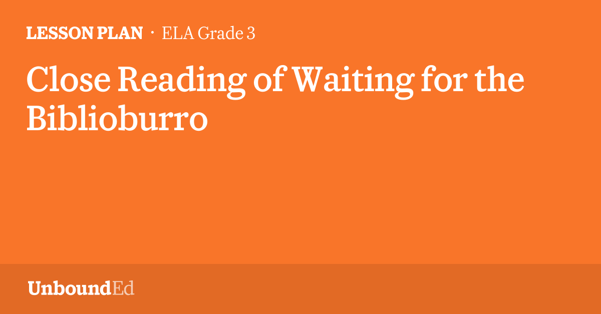 ELA G3: Close Reading of Waiting for the Biblioburro