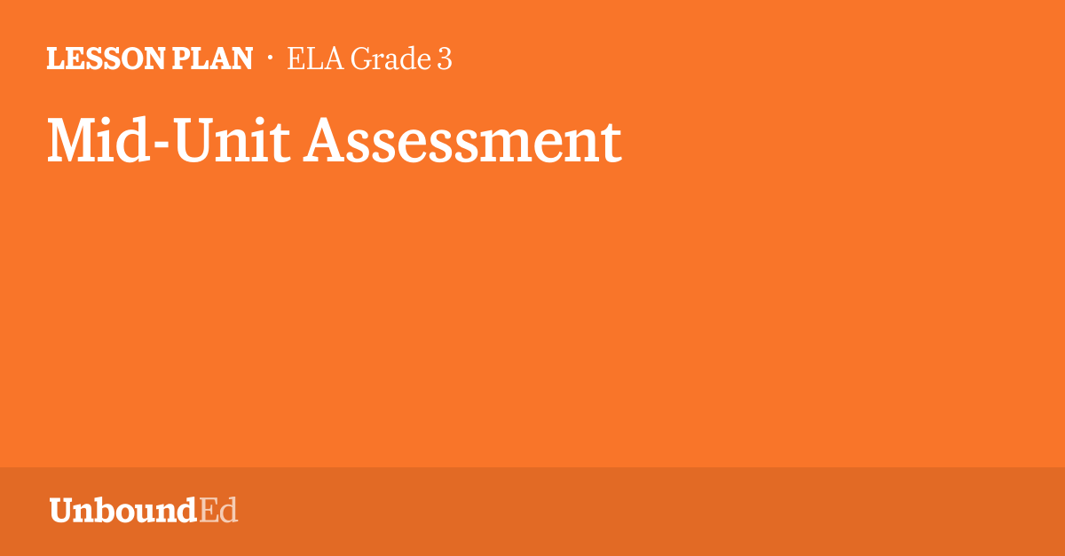 ELA G3: Mid-Unit Assessment