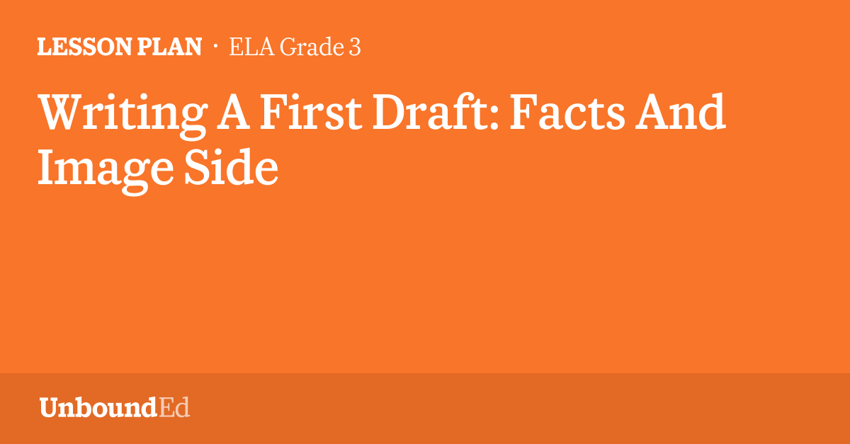 ELA G3: Writing A First Draft: Facts And Image Side