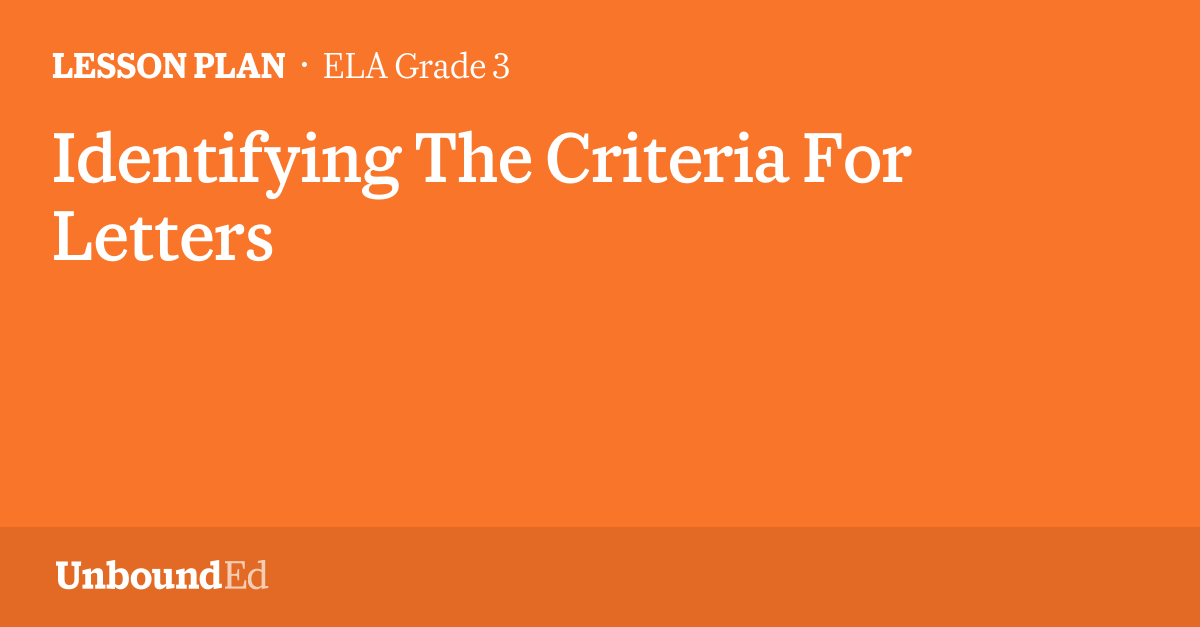 ELA G3: Identifying The Criteria For Letters
