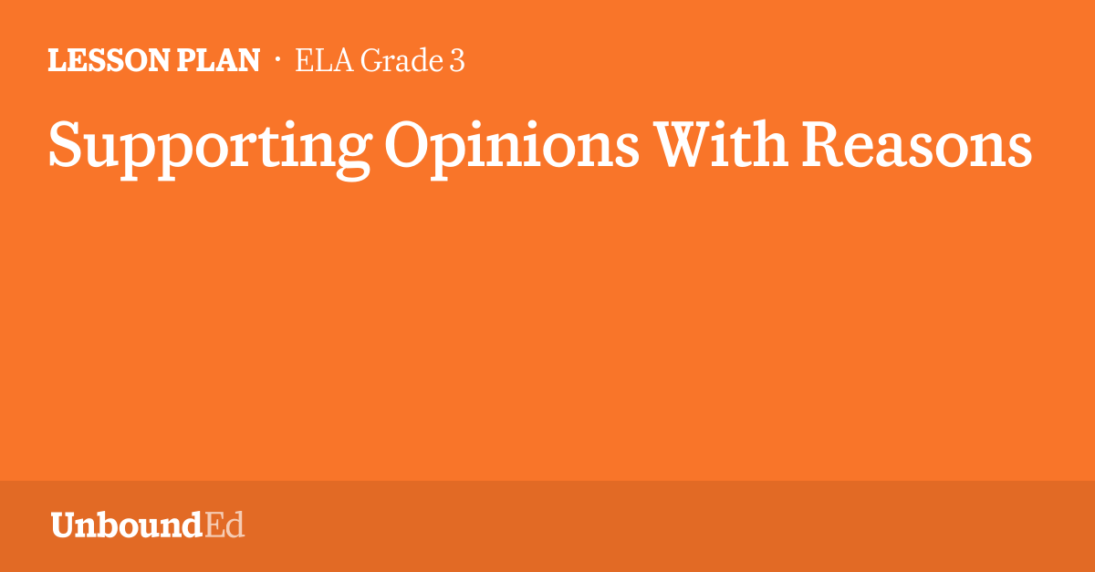 ELA G3: Supporting Opinions With Reasons