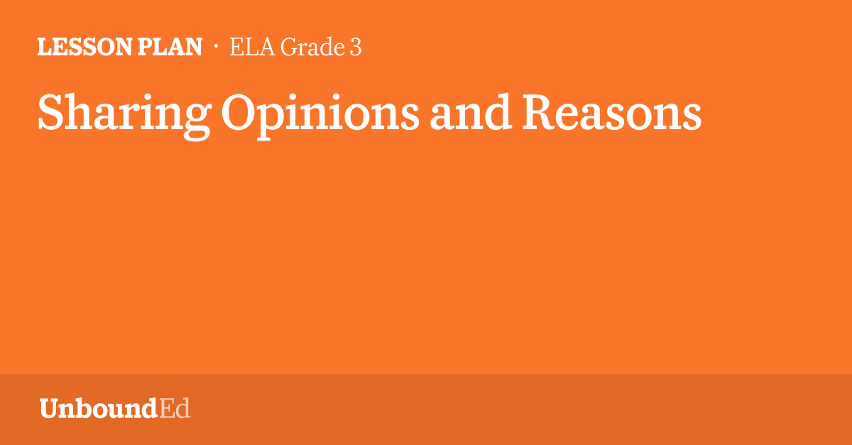 ELA G3: Sharing Opinions and Reasons