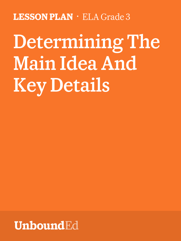 ELA G3: Determining The Main Idea And Key Details