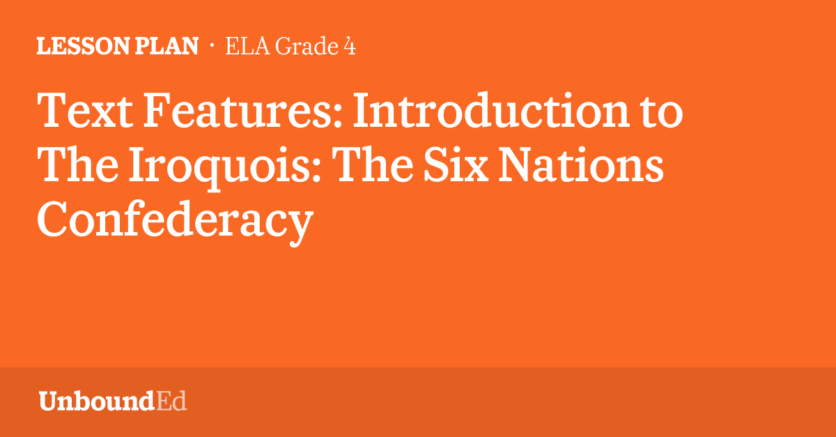 ELA G4: Text Features: Introduction to The Iroquois: The Six Nations ...