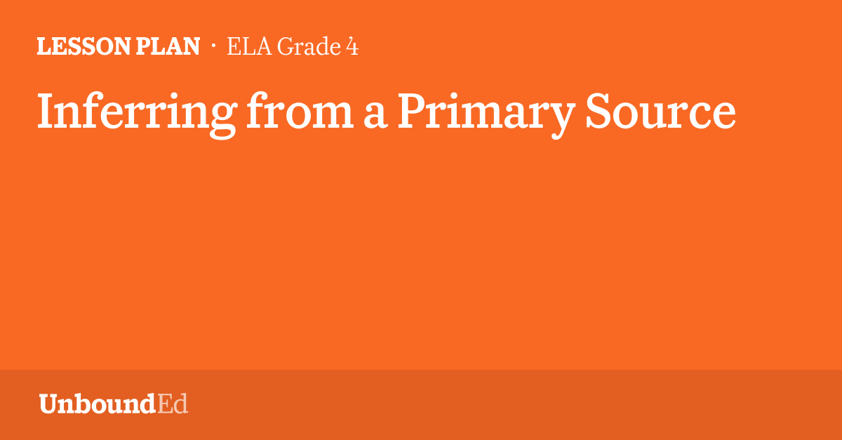 ELA G4: Inferring from a Primary Source