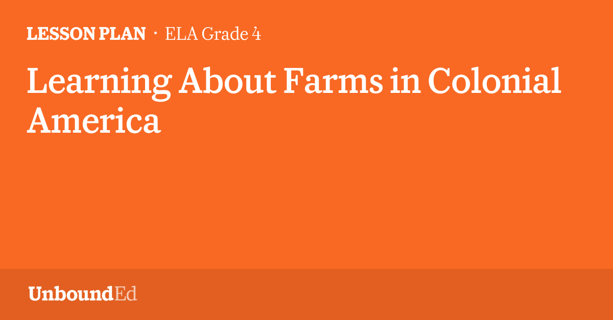 ELA G4: Learning About Farms in Colonial America