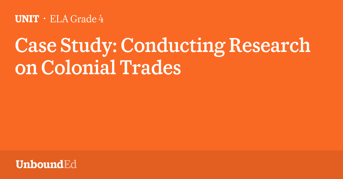 ELA G4: Case Study: Conducting Research on Colonial Trades