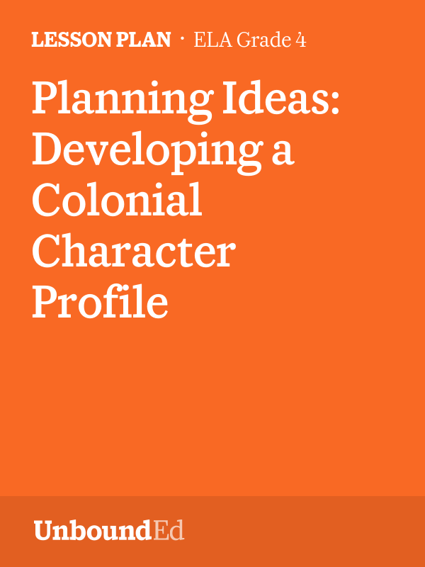 ELA G4: Planning Ideas: Developing a Colonial Character Profile