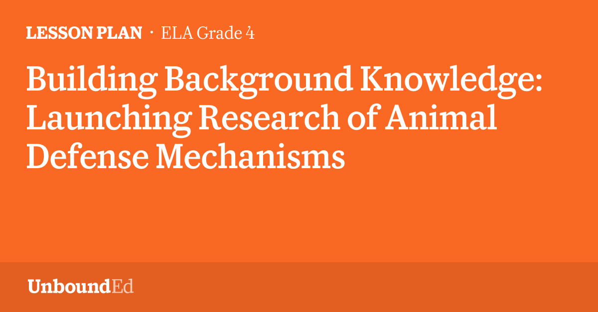 ELA G4: Building Background Knowledge: Launching Research of Animal ...