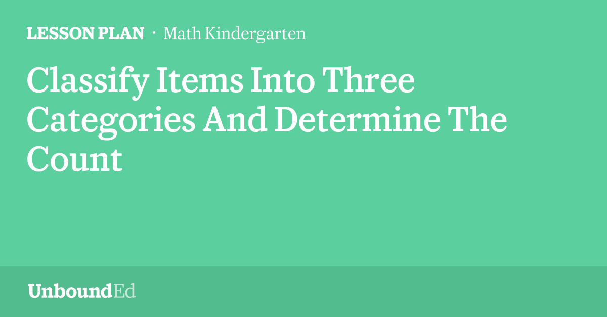 MATH K: Classify Items Into Three Categories And Determine The Count