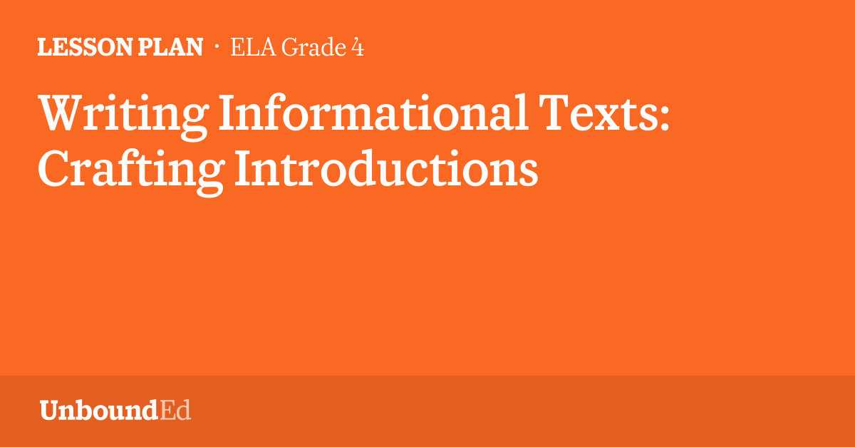 ELA G4: Writing Informational Texts: Crafting Introductions