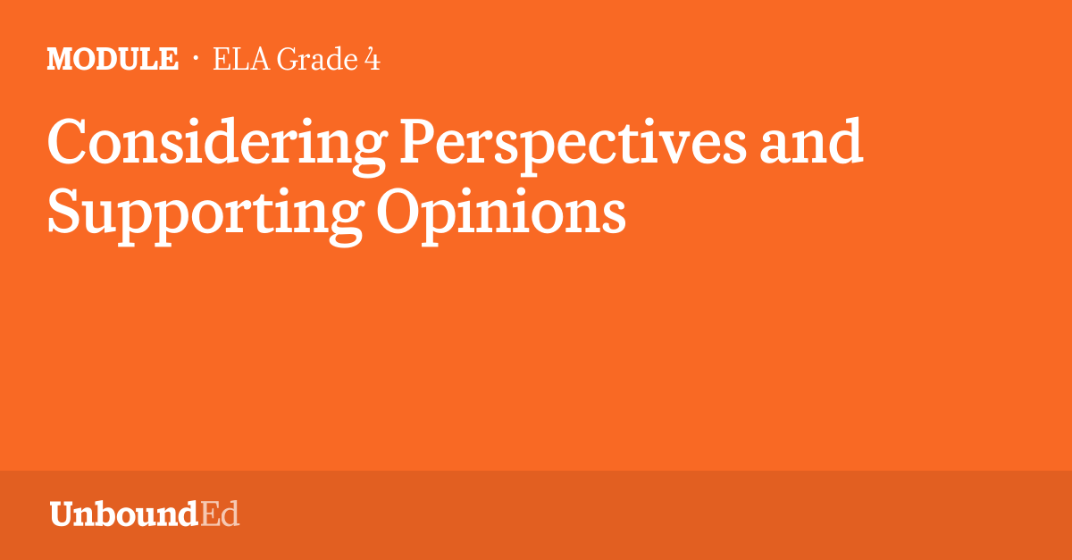 ELA G4: Considering Perspectives and Supporting Opinions
