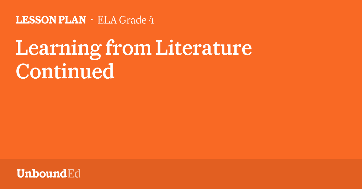 ELA G4: Learning from Literature Continued