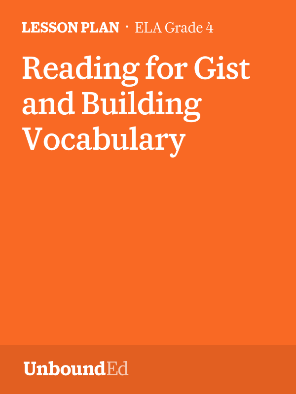 ELA G4: Reading for Gist and Building Vocabulary