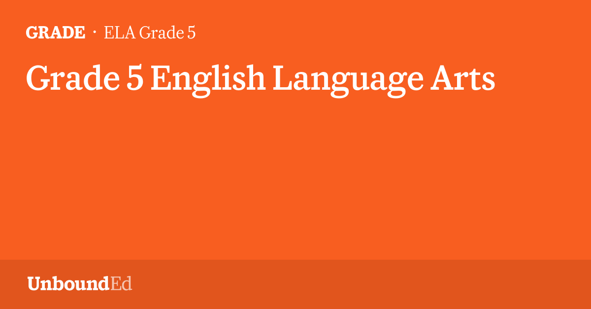 ELA G5: Grade 5 English Language Arts