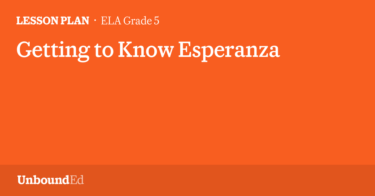 ELA G5: Getting to Know Esperanza