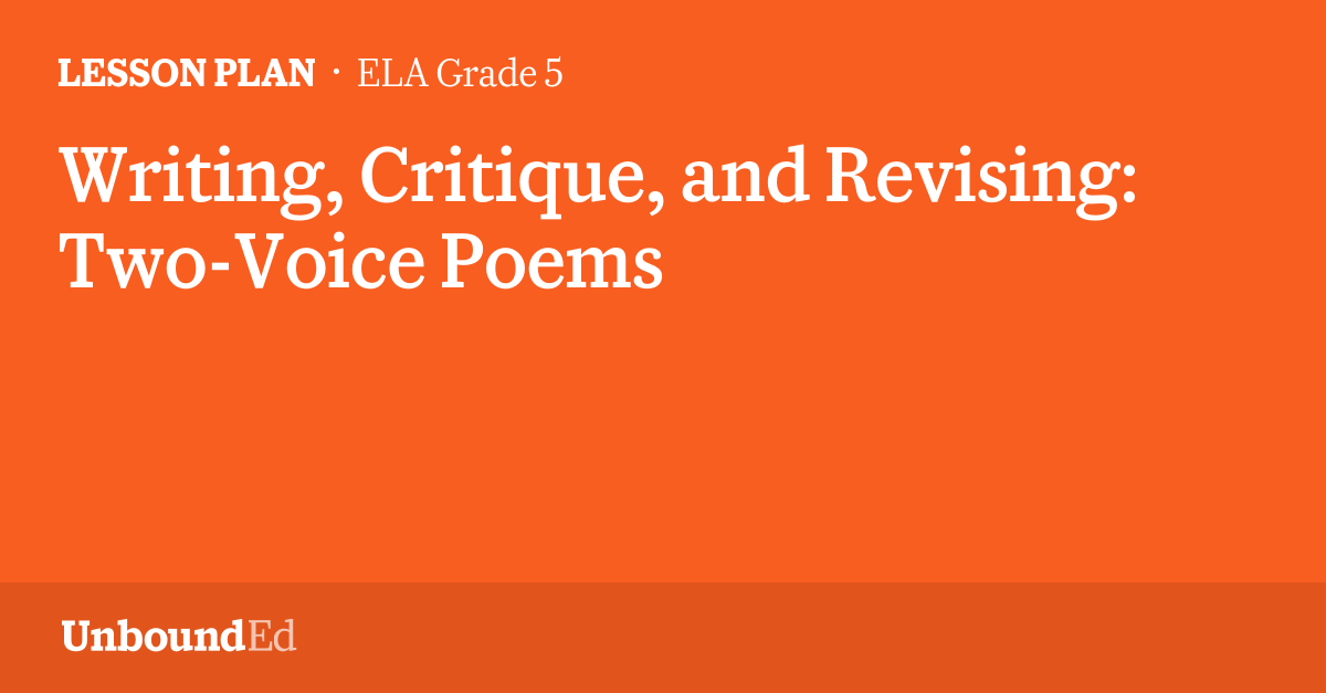 ELA G5: Writing, Critique, and Revising: Two-Voice Poems